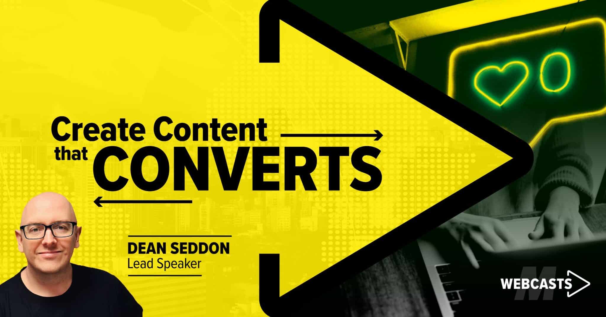 5 Reasons to attend The Create Content That Converts Webcast