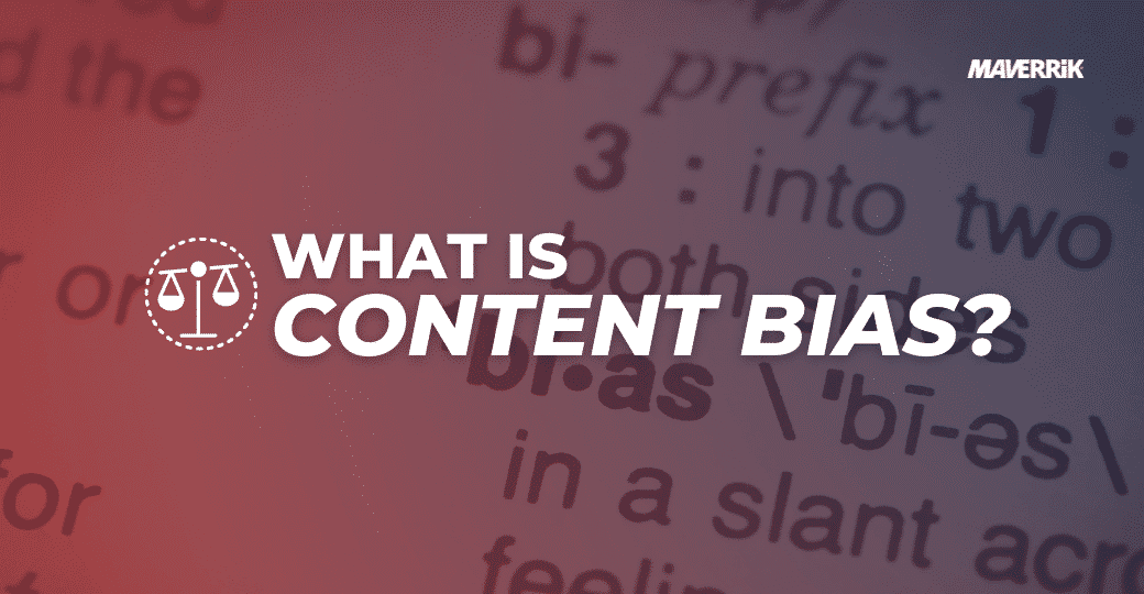 What is ContentBias™? | Maverrik | Social Selling Tips