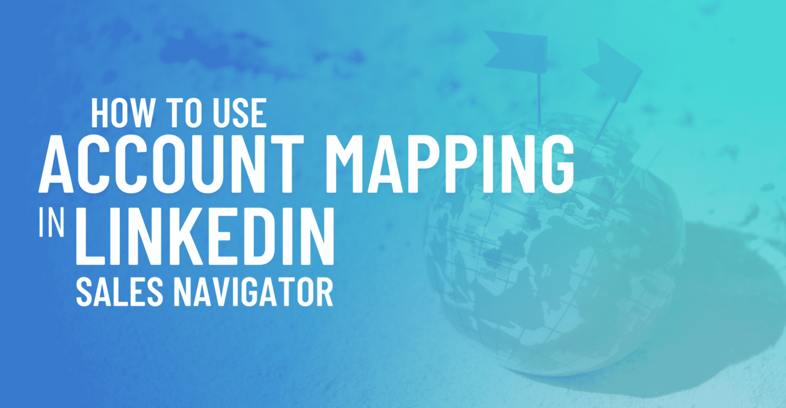 How To Use Account Mapping in Sales Navigator | Maverrik
