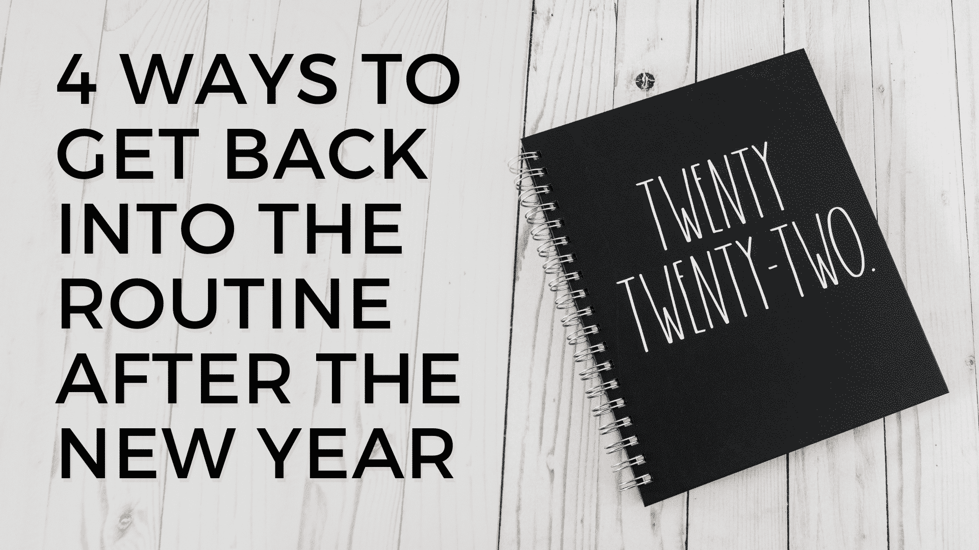 4 Ways to Get Back Into The Routine After The New Year | Maverrik