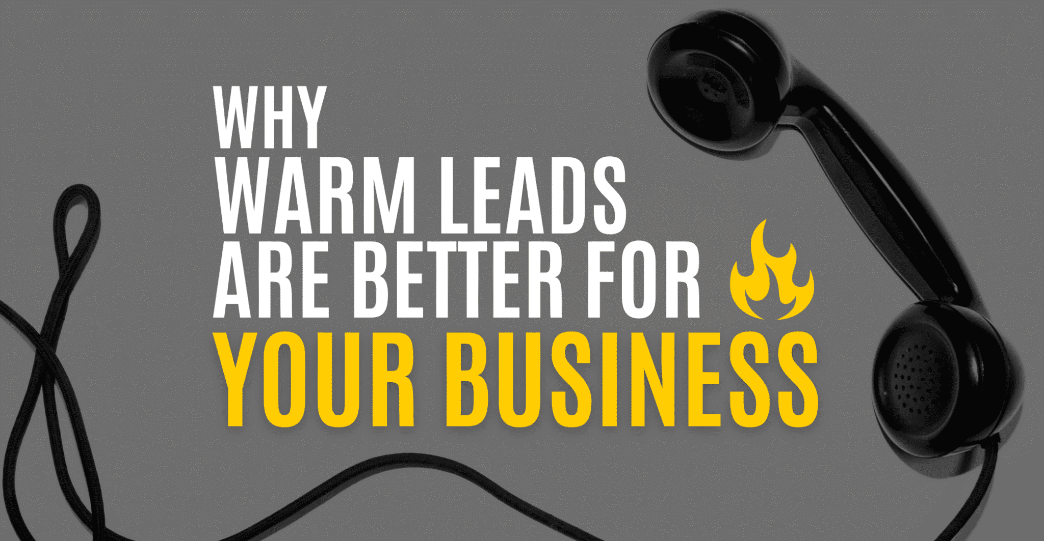 Why Warm Leads Are Better For Your Business | Maverrik