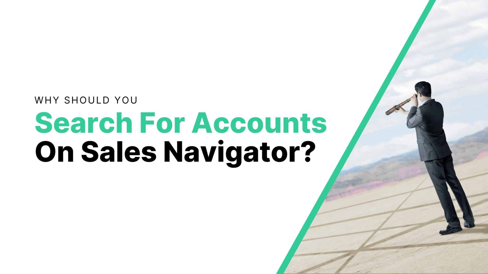 Why Should You Search For Accounts On Sales Navigator?