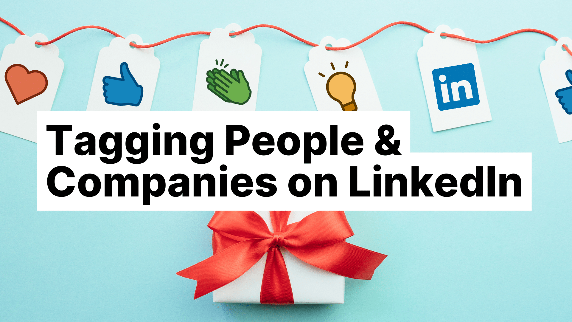 Tagging people and companies on LinkedIn | Maverrik